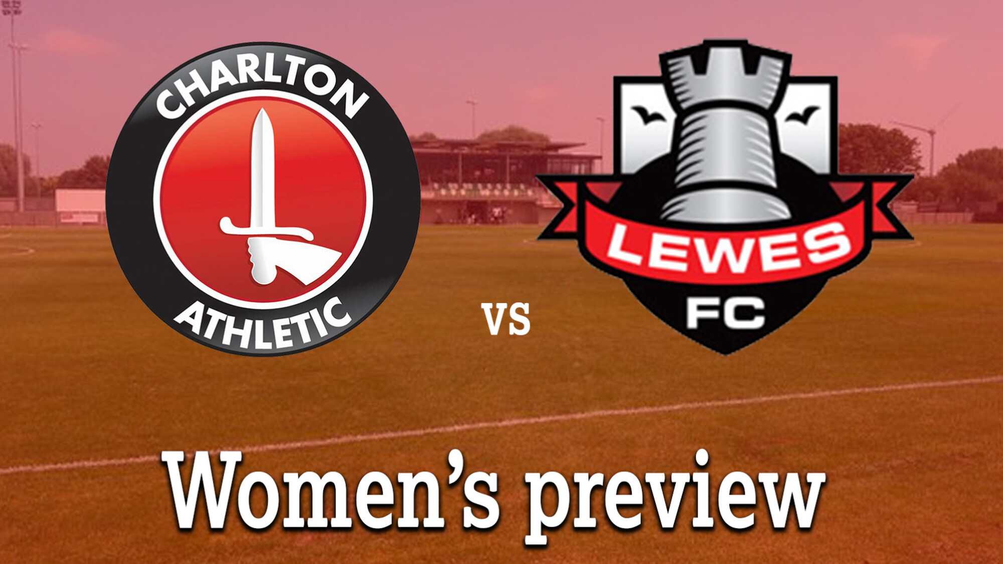 Charlton women kick-off their season this Sunday against Lewes FC Women ...