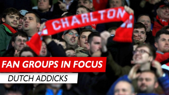 Fan Groups in Focus: Dutch Addicks | Charlton Athletic Football Club