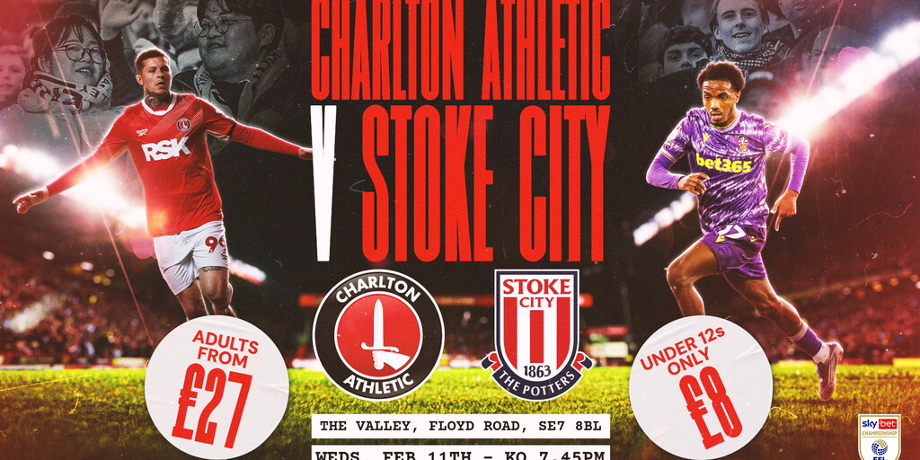 Secure your tickets for Stoke City fixture | Charlton Athletic Football ...